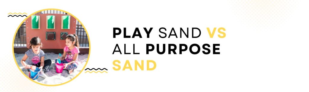 What Is The Difference Between Play Sand And Regular Sand?